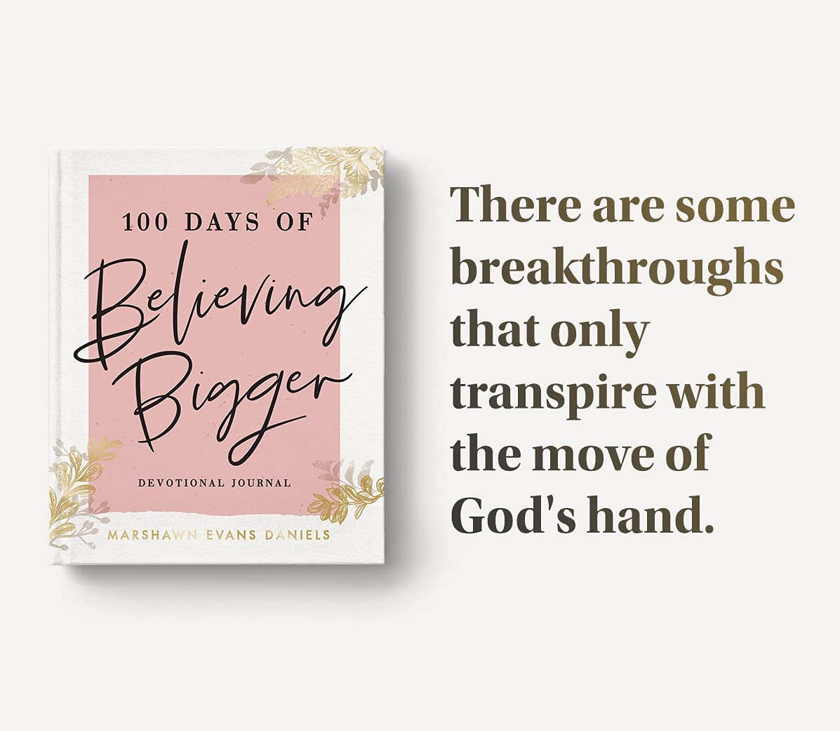 100 Days of Believing Bigger: A Devotional Journal