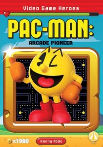 pac-man: arcade pioneer (video game heroes, 2)