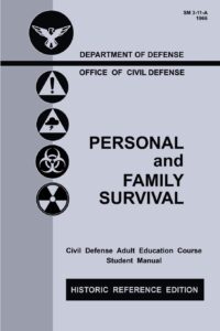 personal and family survival (historic reference edition): the historic cold-war-era manual for preparing for emergency shelter survival and civil ... historic personal preparedness library)