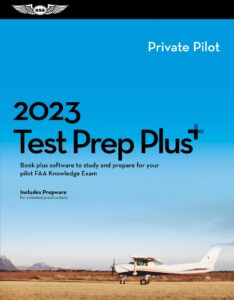 2023 private pilot test prep plus: book plus software to study and prepare for your pilot faa knowledge exam (asa test prep series)