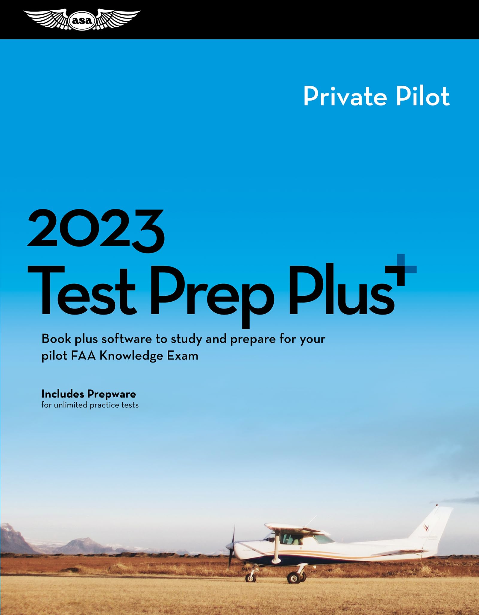 2023 Private Pilot Test Prep Plus: Book plus software to study and prepare for your pilot FAA Knowledge Exam (ASA Test Prep Series)