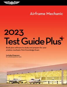 2023 airframe mechanic test guide plus: book plus software to study and prepare for your aviation mechanic faa knowledge exam (asa fast-track test guides)