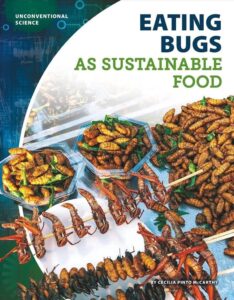 eating bugs as sustainable food (unconventional science)