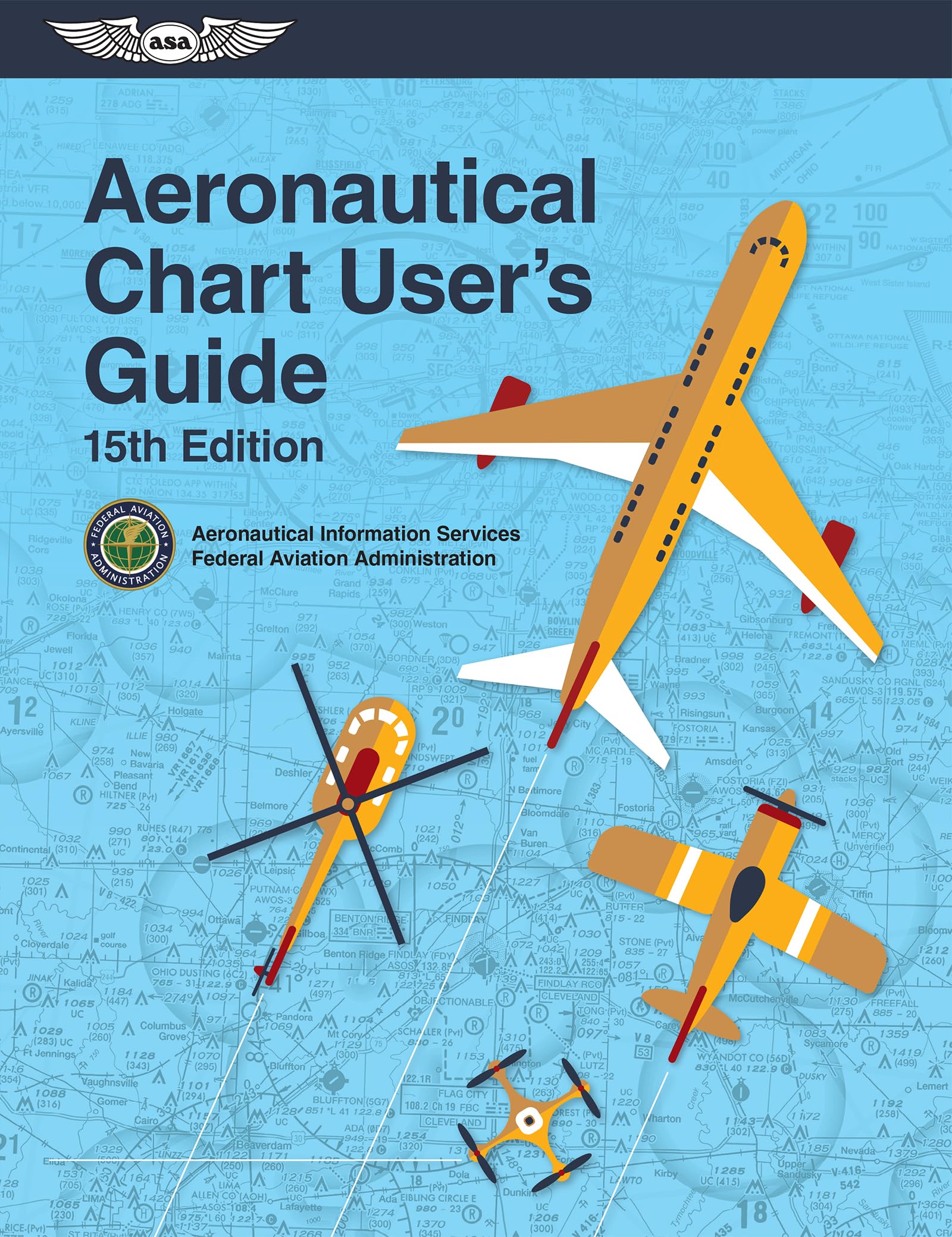 Aeronautical Chart User's Guide (ASA FAA Handbook Series)