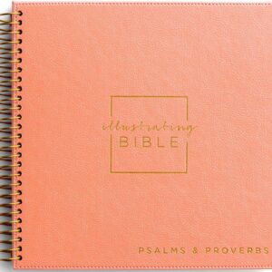 Illustrating Bible NIV: Books of Psalms & Proverbs - Spiral Bound Bible Journal, Coral