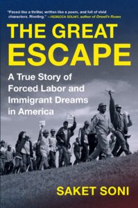 the great escape: a true story of forced labor and immigrant dreams in america