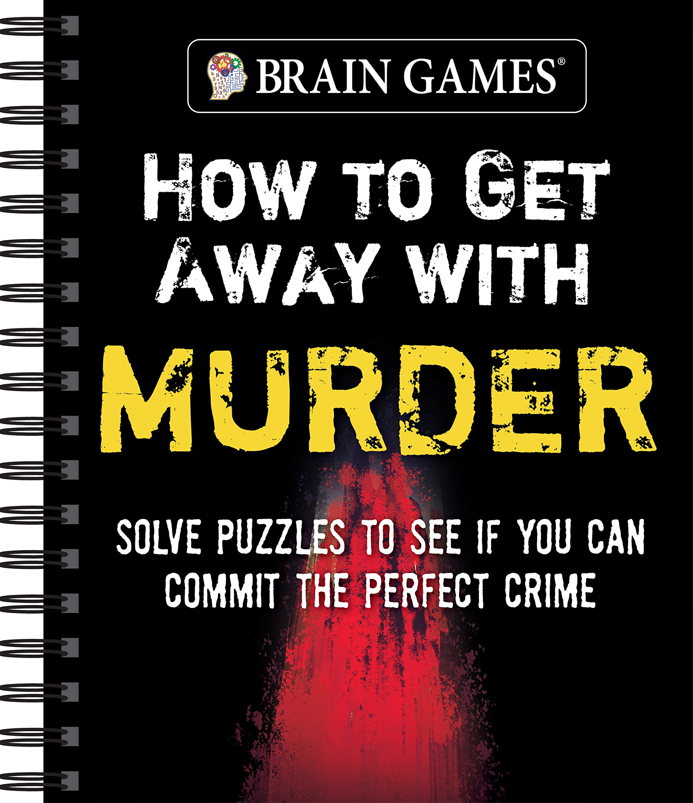 Brain Games - How to Get Away with Murder: Solve Puzzles to See if You Can Commit the Perfect Crime