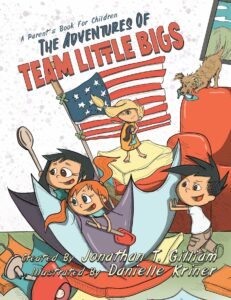 the adventures of team little bigs: a parent's book for children