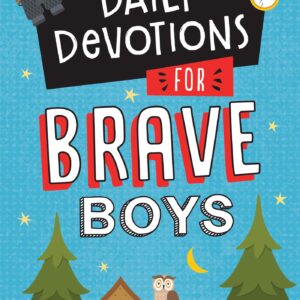 Daily Devotions for Brave Boys