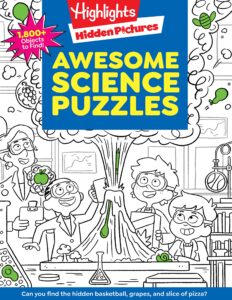 awesome science puzzles: find and seek 100+ science hidden picture puzzles for kids 6+, highlights puzzle book for kids (highlights hidden pictures)