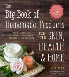 the big book of homemade products for your skin, health and home: easy, all-natural diy projects using herbs, flowers and other plants