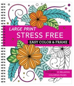 large print easy color & frame - stress free (adult coloring book)