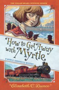 how to get away with myrtle (myrtle hardcastle mystery 2)