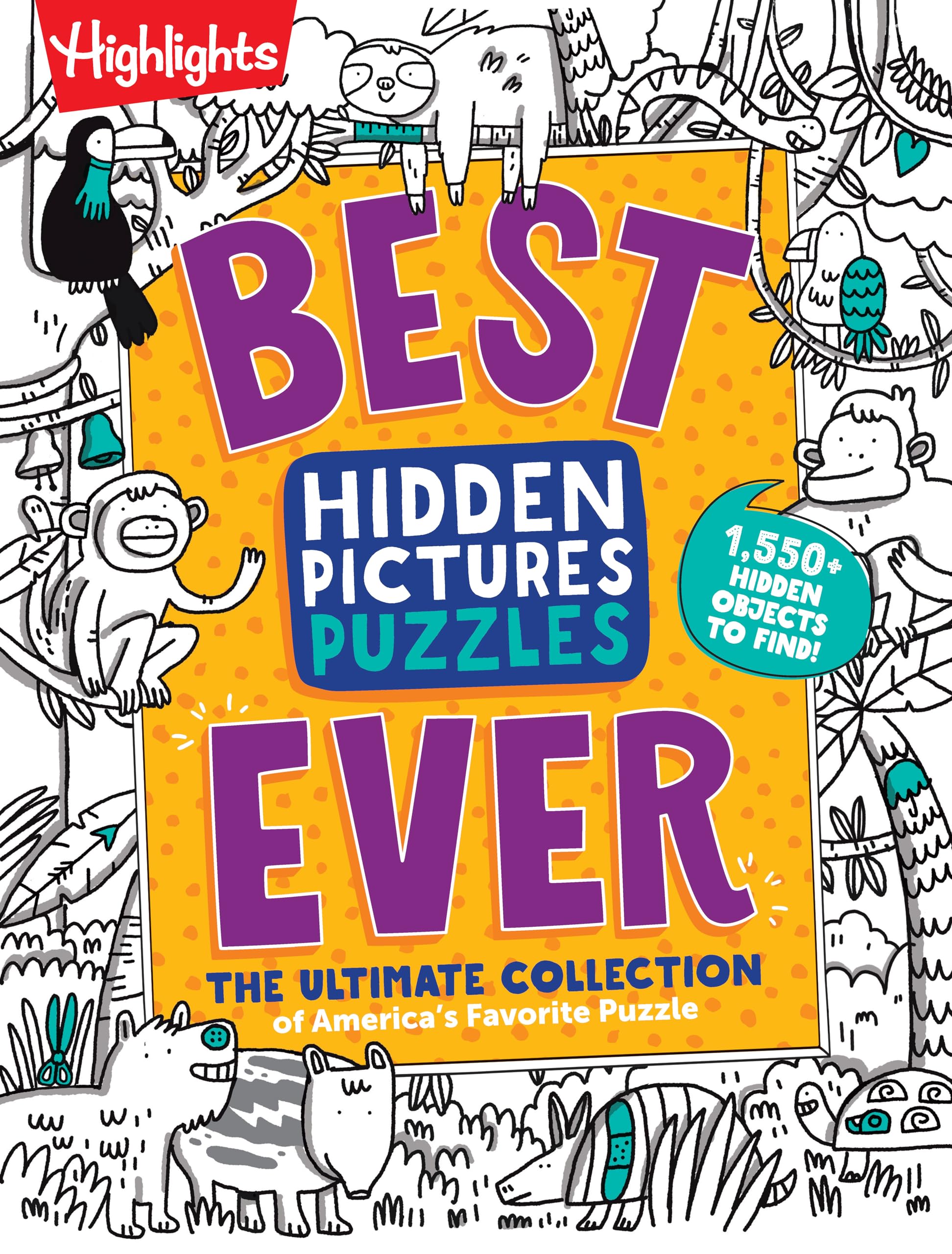 Best Hidden Pictures Puzzles EVER: Find Over 1,550 Hidden Objects in Highlights Best Collection of Hidden Pictures Puzzles, 20 Types of Puzzles and More (Highlights Hidden Pictures)