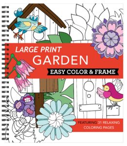 large print easy color & frame - garden (stress free coloring book)