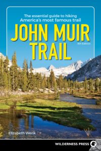 john muir trail: the essential guide to hiking america's most famous trail