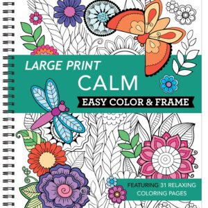 Large Print Easy Color & Frame - Calm (Stress Free Coloring Book)