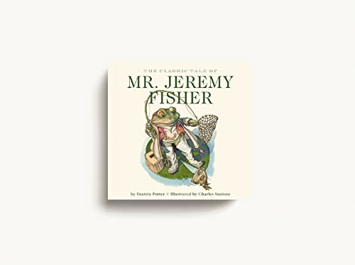 The Peter Rabbit Classic Collection (The Revised Edition): A Board Book Box Set Including Peter Rabbit, Jeremy Fisher, Benjamin Bunny, Two Bad Mice, ... Children's Classics With Valuable Lessons)