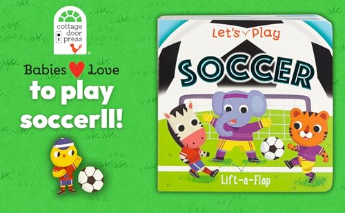 Let's Play Soccer! A Lift-a-Flap Board Book for Babies and Toddlers, Ages 1-4 (Children's Interactive Chunky Lift-A-Flap Board Book)