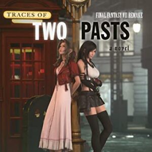 Final Fantasy VII Remake: Traces of Two Pasts (Novel)