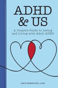 adhd & us: a couple's guide to loving and living with adult adhd