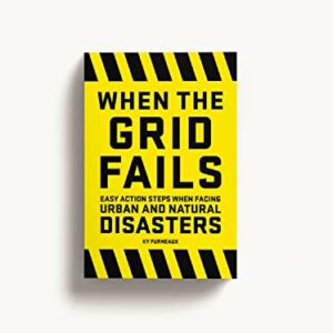 When the Grid Fails: Easy Action Steps When Facing Urban and Natural Disasters