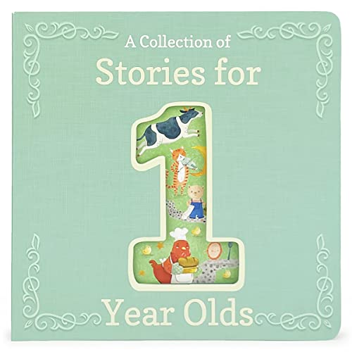 Stories for 1-Year-Olds - A First Treasury of Nursery Rhymes and Short Stories to Read to Your Babies and Toddlers