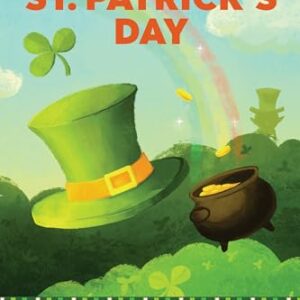 Celebrating St. Patrick's Day: History, Traditions, and Activities – A Holiday Book for Kids (Holiday Books for Kids)