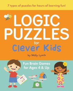 logic puzzles for clever kids: fun brain games for ages 4 & up