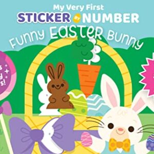 Funny Easter Bunny - My Very First Sticker by Number Activity Book for Kids, Includes Pull-Out Pages and 300 Stickers, Toddlers and Kids