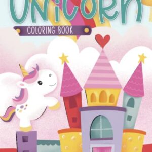 Unicorn Coloring Book: Ages 4-9