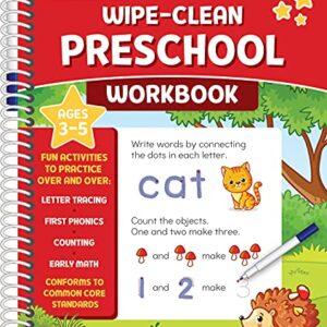 Wipe Clean Preschool Workbook for Kids Ages 3-5: Activities including Early Math, Letter and Number Tracing, First Phonics, Counting, Pen Control and More! Includes Dry Erase Marker