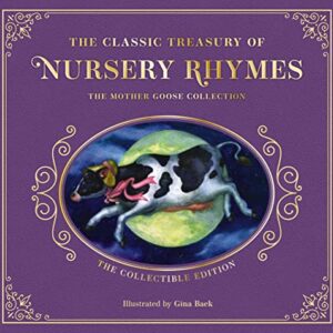 The Complete Collection of Mother Goose Nursery Rhymes: The Collectible Leather Edition (Timeless Bedtime Stories And Fairy Tales)