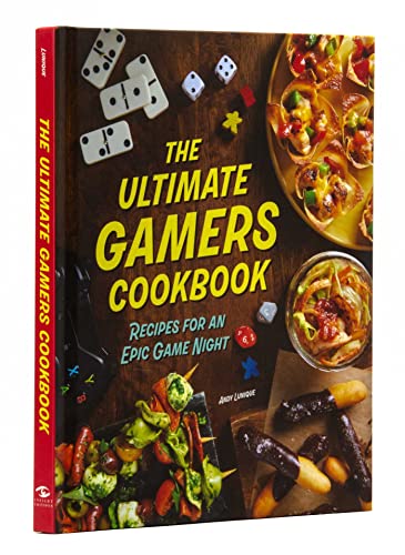 The Ultimate Gamers Cookbook: Recipes for an Epic Game Night