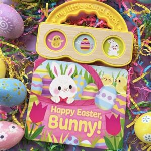 Happy Easter, Bunny! 3-Button Sound Board Book for Babies and Toddlers