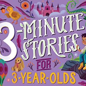 3-Minute Stories for 3-Year-Olds Read-Aloud Treasury, Ages 3-6