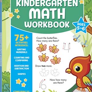 Kindergarten Math Workbook Ages 5 to 6: 75+ Activities Addition & Subtraction, Counting and Writing Numbers 1 to 20, Addition and Subtraction, ... Numbers, Count by 2s & More (Common Core)