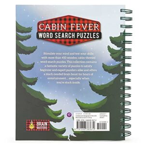 Cabin Fever Word Search Puzzles: Multi-Level Spiral-Bound Puzzle Word Search Book for Adults Including More Than 450 Variety Puzzles (Part of the Brain Busters Puzzle Collection)