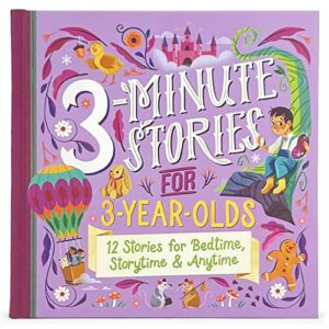 3-minute stories for 3-year-olds read-aloud treasury, ages 3-6