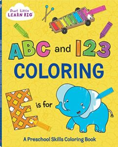 abc & 123 preschool coloring book: thick and perforated pages includes more than 90 fun coloring pages to help learn the alphabet & numbers 1 to 20 (start little learn big series)