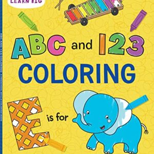 ABC & 123 Preschool Coloring Book: Thick and Perforated Pages Includes More Than 90 Fun Coloring Pages to help Learn the Alphabet & Numbers 1 to 20 (Start Little Learn Big Series)