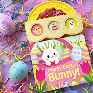 Happy Easter, Bunny! 3-Button Sound Board Book for Babies and Toddlers