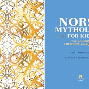 Norse Mythology for Kids: Tales of Gods, Creatures, and Quests