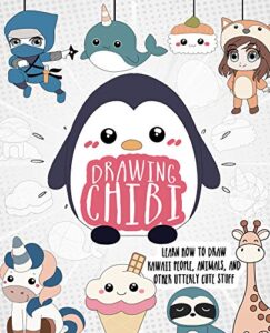 drawing chibi: learn how to draw kawaii people, animals, and other utterly cute stuff (how to draw books)