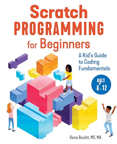 Scratch Programming for Beginners: A Kid's Guide to Coding Fundamentals