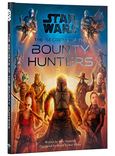 Star Wars: The Secrets of the Bounty Hunters: (Star Wars for Kids, Star Wars Secrets)