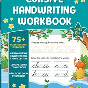 Cursive Handwriting Workbook for Kids Ages 8-12: 75+ Activities Including Lowercase and Capital Letter Cursive Writing, Letter Connections, and Penmanship (Gold Stars Series)