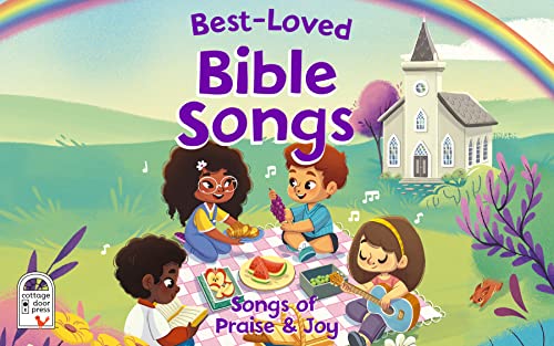 Best Loved Bible Songs - Childrens Board Book with Sing-Along Tunes to Favorite Religious Melodies - Read and Sing with Songs of Praise and Joy (Little Sunbeams: Early Bird Song Books)