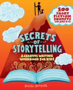 secrets of storytelling: a creative writing workbook for kids