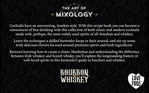 Art of Mixology: Bartender's Guide to Bourbon & Whiskey - Classic & Modern-Day Cocktails for Bourbon and Whiskey Lovers (The Art of Mixology)